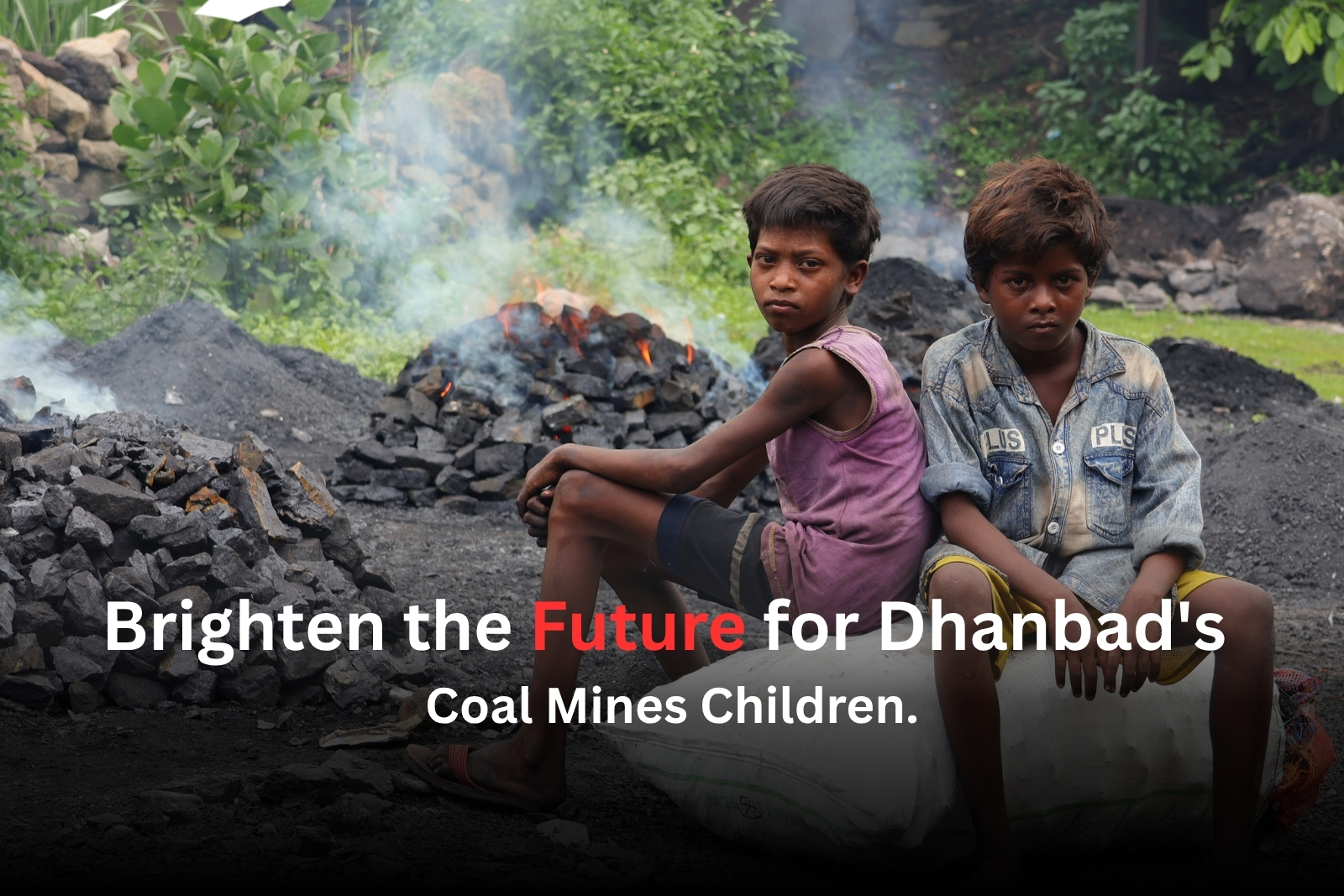 Brighten the Future for Dhanbad's Coal Mines Children.